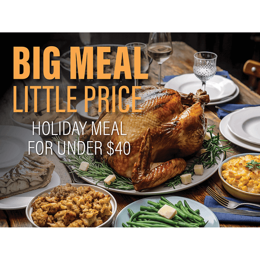 HOLIDAY BIG MEAL. Little Price: Holiday Meal2 for Under $40 - Turkey ...